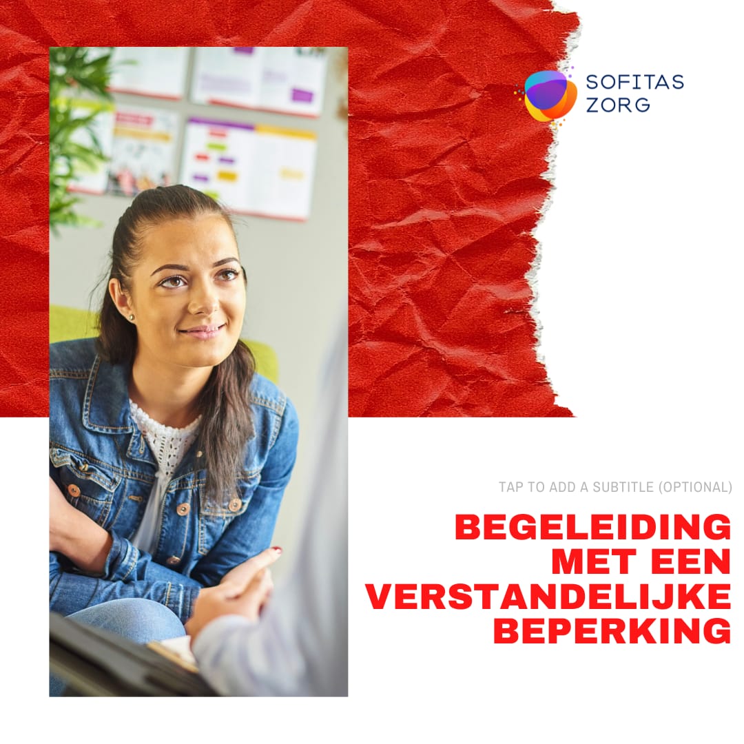 Begeleiding nodig bij een Licht Verstandelijke beperking?